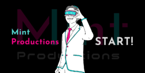 Mint-Productions ついに始動 | Mint Productions（ミント・プロダクションズ株式会社）